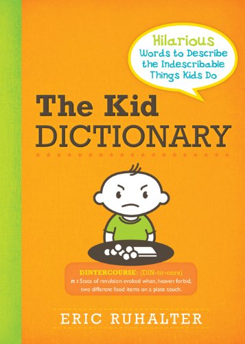 Amazon.com: The Kid Dictionary: Hilarious Words to Describe the ...