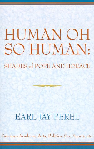 Amazon.co.jp: Human Oh So Human: Shades of Pope and Horace : Perel ...