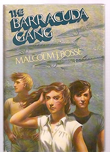 The Barracuda Gang: Bosse, Malcom J: 9780525667377: Amazon.com: Books