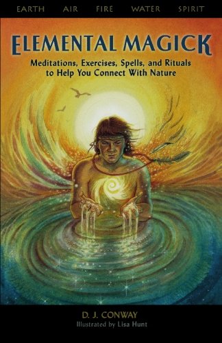 Amazon.com: Elemental Magick: Meditations, Exercises, Spells, and ...