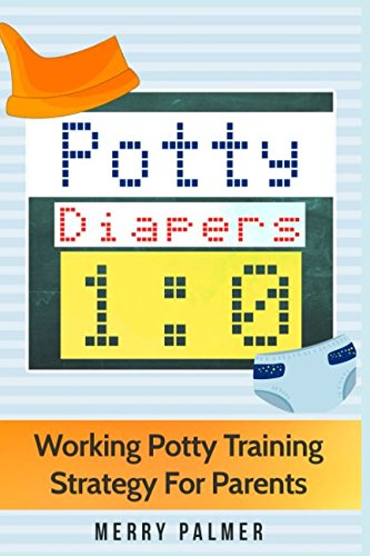 Potty-Diapers 1:0: Working Potty Training Strategy For Parents. 12 ...