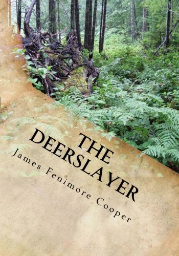 The Deerslayer: Cooper, James Fenimore: 9781493663002: Amazon.com: Books