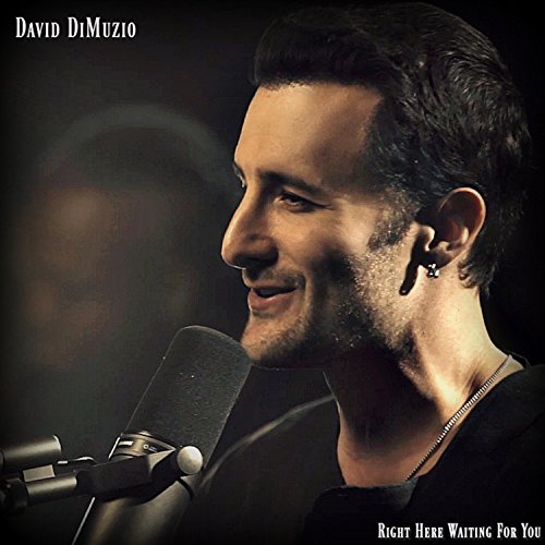 Play Right Here Waiting for You by David Dimuzio on Amazon Music