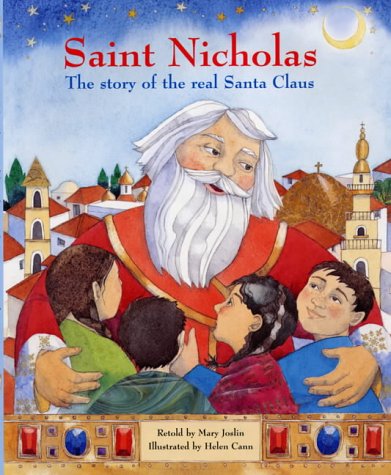Saint Nicholas: The Story of the Real Santa Claus: Mary Joslin ...