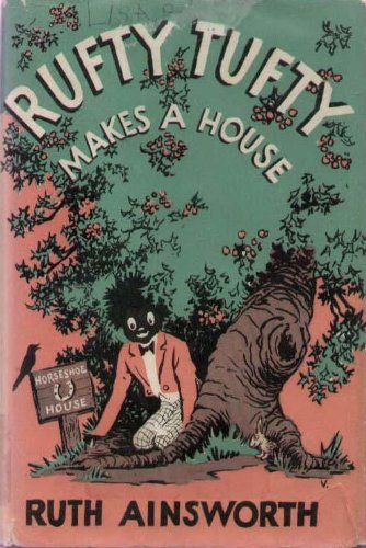 Rufty Tufty Makes a House: Ruth Ainsworth: 9780434925629: Amazon.com: Books