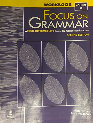 Focus on Grammar High- Intermediate Workbook Vol A: Fuchs, Marjorie ...