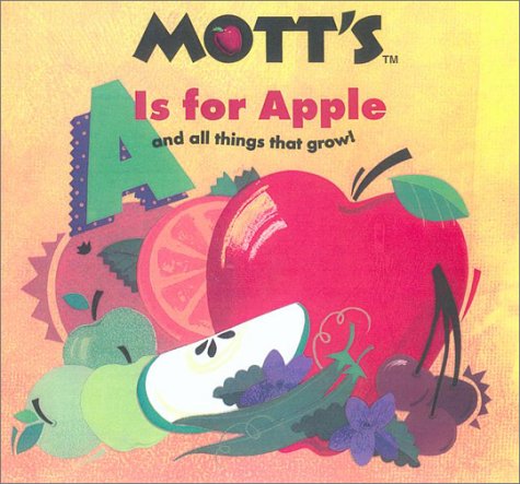 Amazon.com: A Is for Apple (And All Things That Grow) (Mott's Books ...