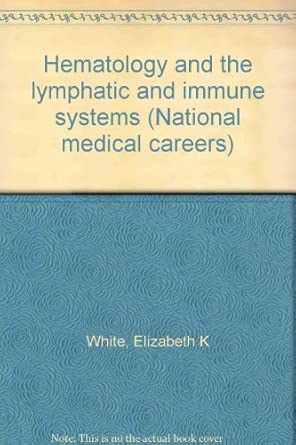 Hematology and the lymphatic and immune systems (National medical ...