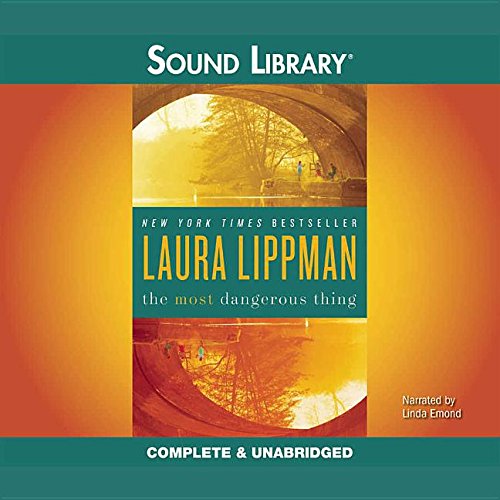 The Most Dangerous Thing: Lippman, Laura, Emond, Linda: 9780792780298 ...
