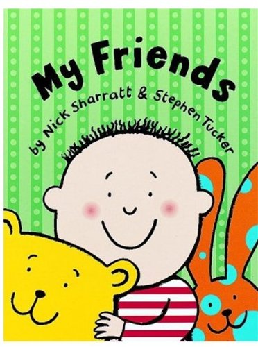 My Friends: Amazon.co.uk: Tucker, Stephen, Sharratt, Nick, Sharratt ...