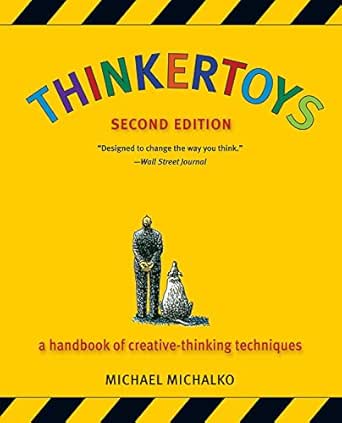 Thinkertoys: A Handbook of Creative-Thinking Techniques eBook ...