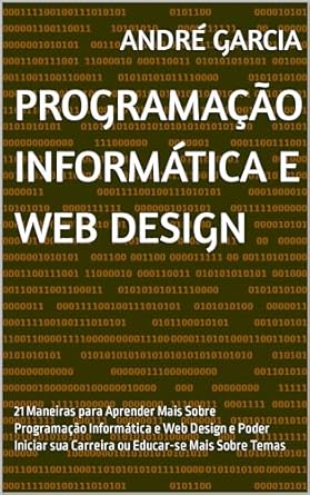 Amazon.com: Programação Informática e Web Design: 21 Maneiras para ...