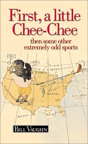 Buy First, a Little Chee-Chee: Then Some Other Extremely Odd Sports ...