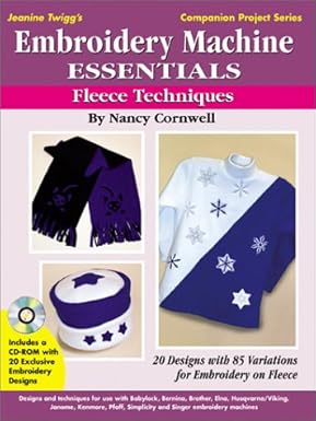 Embroidery Machine Essentials - Fleece Techniques: Jeanine Twigg's ...