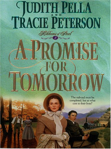 A Promise for Tomorrow: Pella, Judith, Peterson, Tracie: 9780786287062 ...