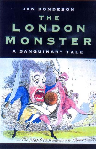 The London Monster: A Sanguinary Tale : Bondeson, Jan: Amazon.co.uk: Books