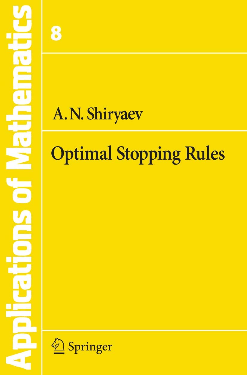 Optimal Stopping Rules (Stochastic Modelling and Applied Probability ...