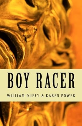 Boy Racer: Duffy, William, Power, Karen: 9781494865634: Amazon.com: Books
