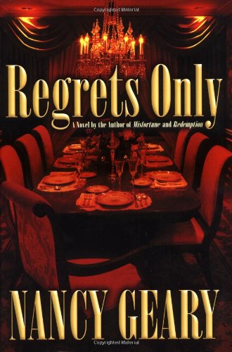 Regrets Only: Geary, Nancy: 9780446532174: Amazon.com: Books