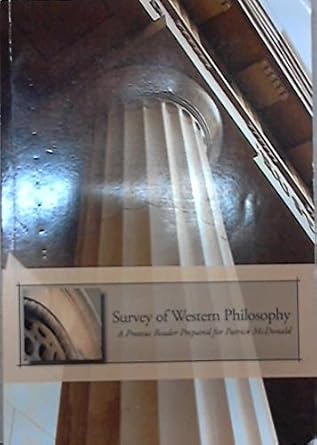 Survey of Western Philosophy - A Proteus Reader prepared for Patrick ...