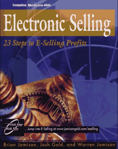 Buy Electronic Selling: Twenty-Three Steps to E-Selling Profits Book ...
