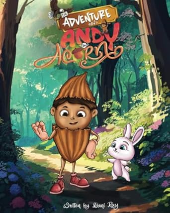 The Adventure of Andy the Acorn (The Woodland Adventures - a fictional ...