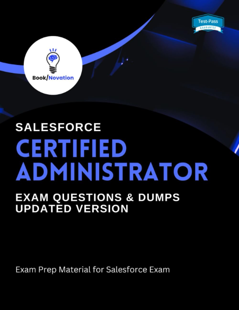Salesforce Certified Administrator Exam Questions & Dumps Updated Version: Exam Prep Material ...