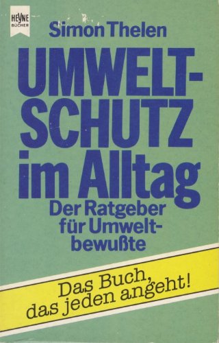 Amazon.co.jp: Umweltschutz im Alltag. Der Ratgeber fuer Umweltbewusste ...
