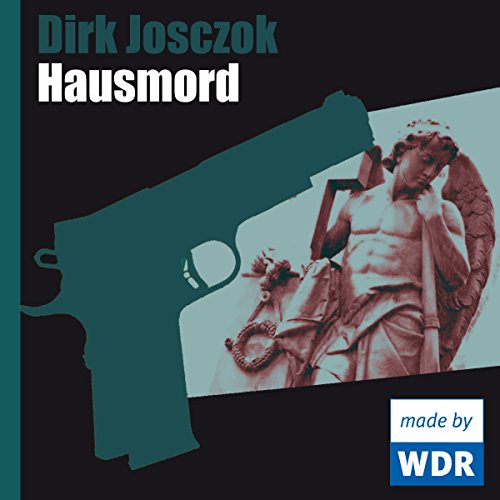 Hausmord (Audio Download): Dirk Josczok, Ulrike Bliefert, Peter Rühring ...