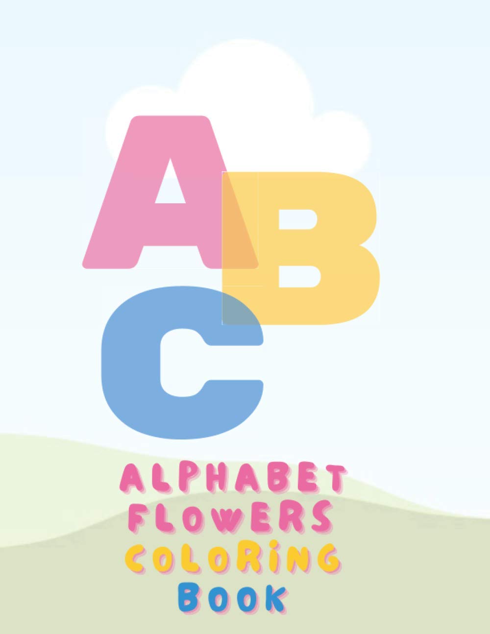 Buy ABC flowers coloring book: A to Z coloring sheets, flowers Alphabet coloring pages for ...