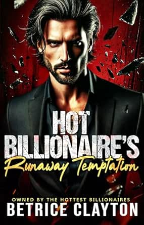 Amazon.com: Hot Billionaire’s Runaway Temptation: A Runaway Bride Forced Proximity Romance ...