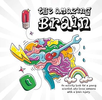 The Amazing Brain: An activity book for a young scientist who loves ...