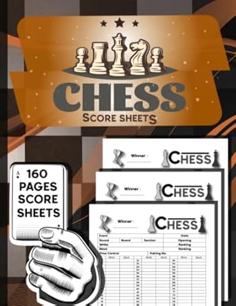 Chess Score Sheets: Score Sheet and Moves Tracker Notebook, Chess ...