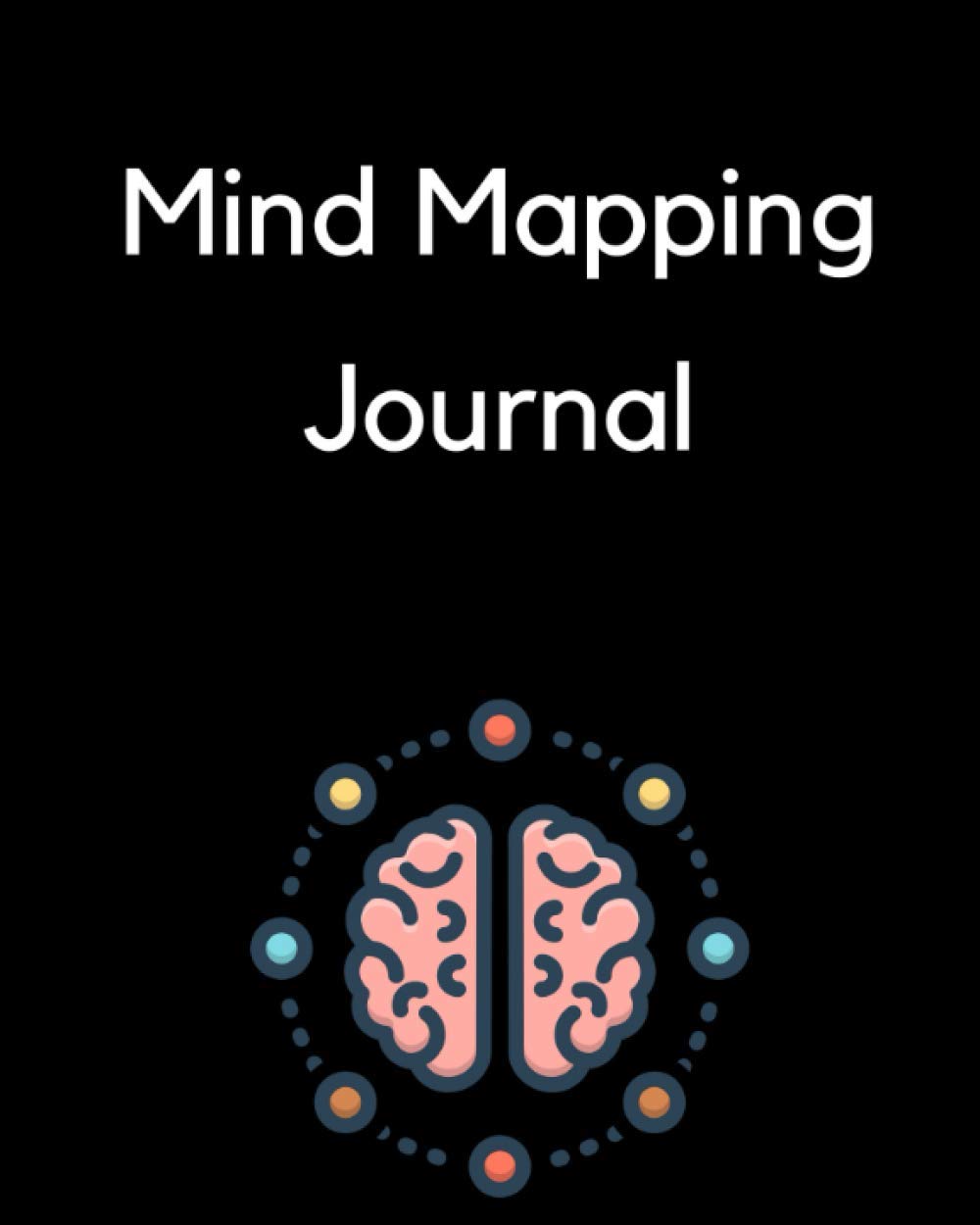 Mind Mapping Journal: Brainstorming Journal For Improved Memory To ...
