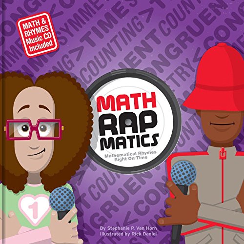 Math Rapmatics: Mathematical Rhymes Right On Time: Stephanie P. Van ...
