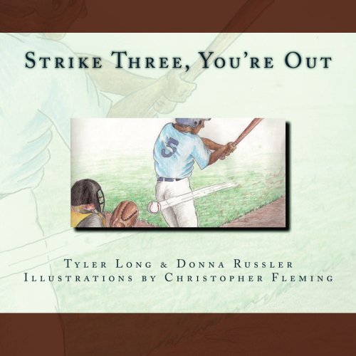 Strike Three, You're Out: Long, Tyler M, Russler, Donna S, Fleming ...