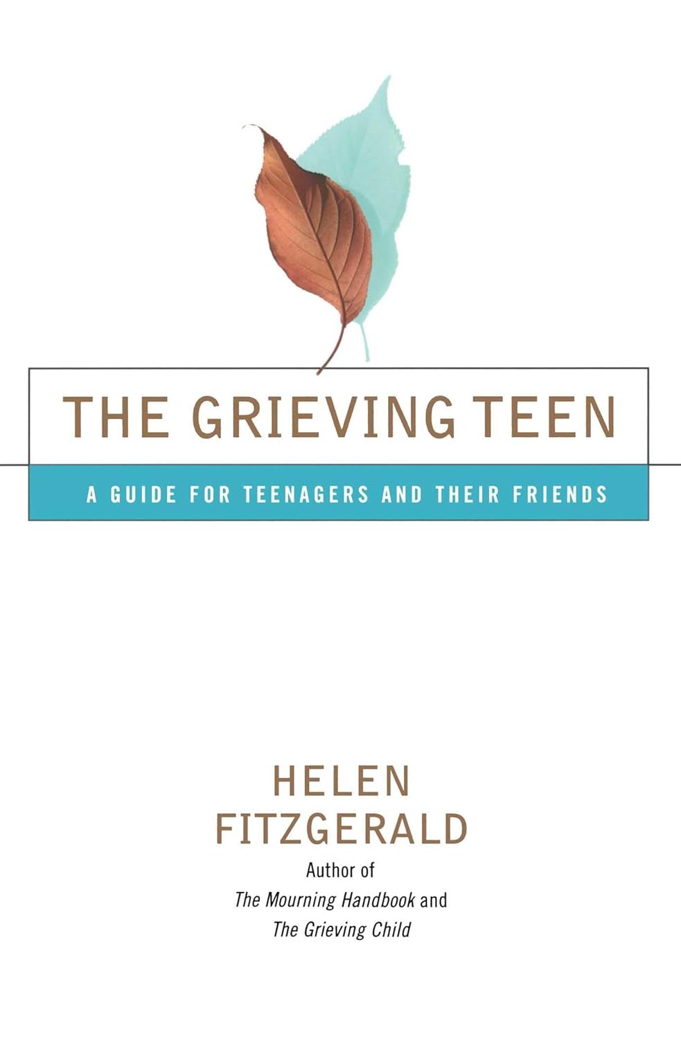 The Grieving Teen: A Guide for Teenagers and Their Friends: Amazon.co ...