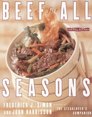 Beef for All Seasons: A Year of Beef Recipes: Simon, Frederick J ...
