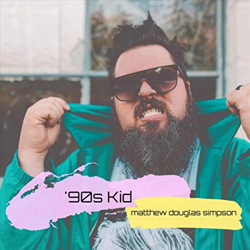Play '90s Kid by Matthew Douglas Simpson on Amazon Music