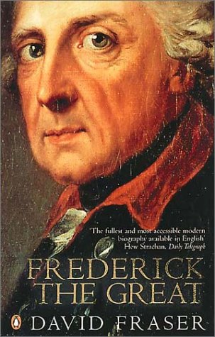 Frederick the Great: Fraser, David: 9780140285901: Amazon.com: Books
