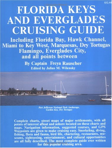 Florida Keys and Everglades Cruising Guide: Rauscher, Freya ...