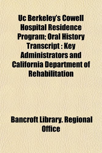 Uc Berkeley's Cowell Hospital Residence Program; Oral History ...