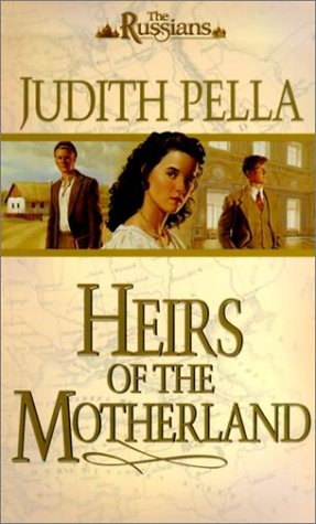 Heirs of the Motherland (The Russians): Pella, Judith: 9780764224676 ...