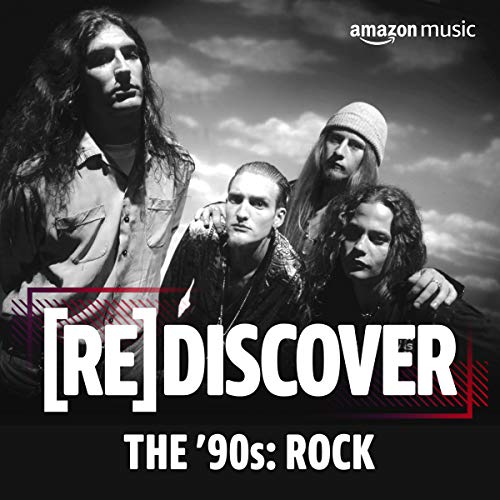 REDISCOVER THE '90s: Rock on Amazon Music Unlimited
