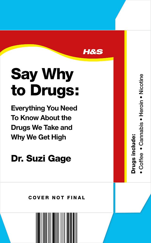 Buy Say Why to Drugs: Everything You Need to Know About the Drugs We ...