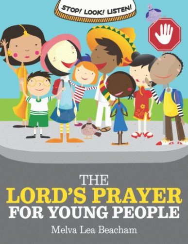 Stop! Look! Listen! the Lord's Prayer for Young People: Beacham, Melva ...