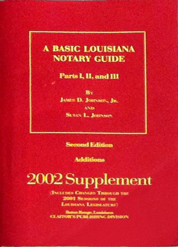 A Basic Louisiana Notary Guide, Parts I, II, and III (2002 Supplement ...