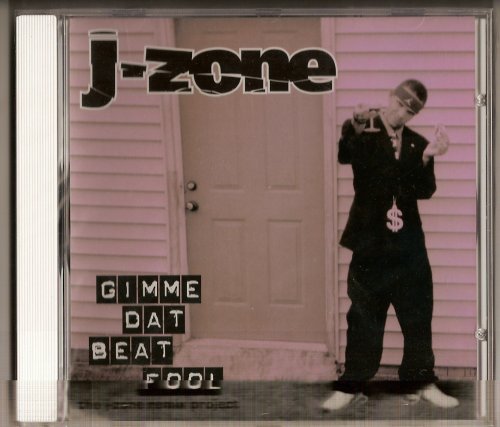 J-Zone - Gimme Dat Beat Fool: The J-Zone Remix Project - Amazon.com Music