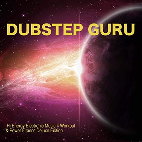 Play Dubstep Guru - Hi Energy Electronic Music 4 Workout & Power ...