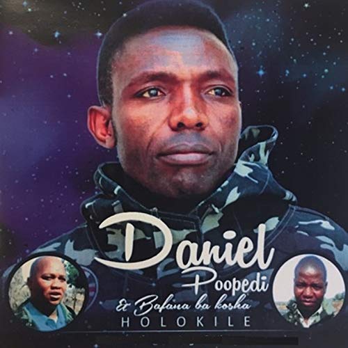 Play Holokile by Daniel Poopedi & Bafana Ba Kosha on Amazon Music